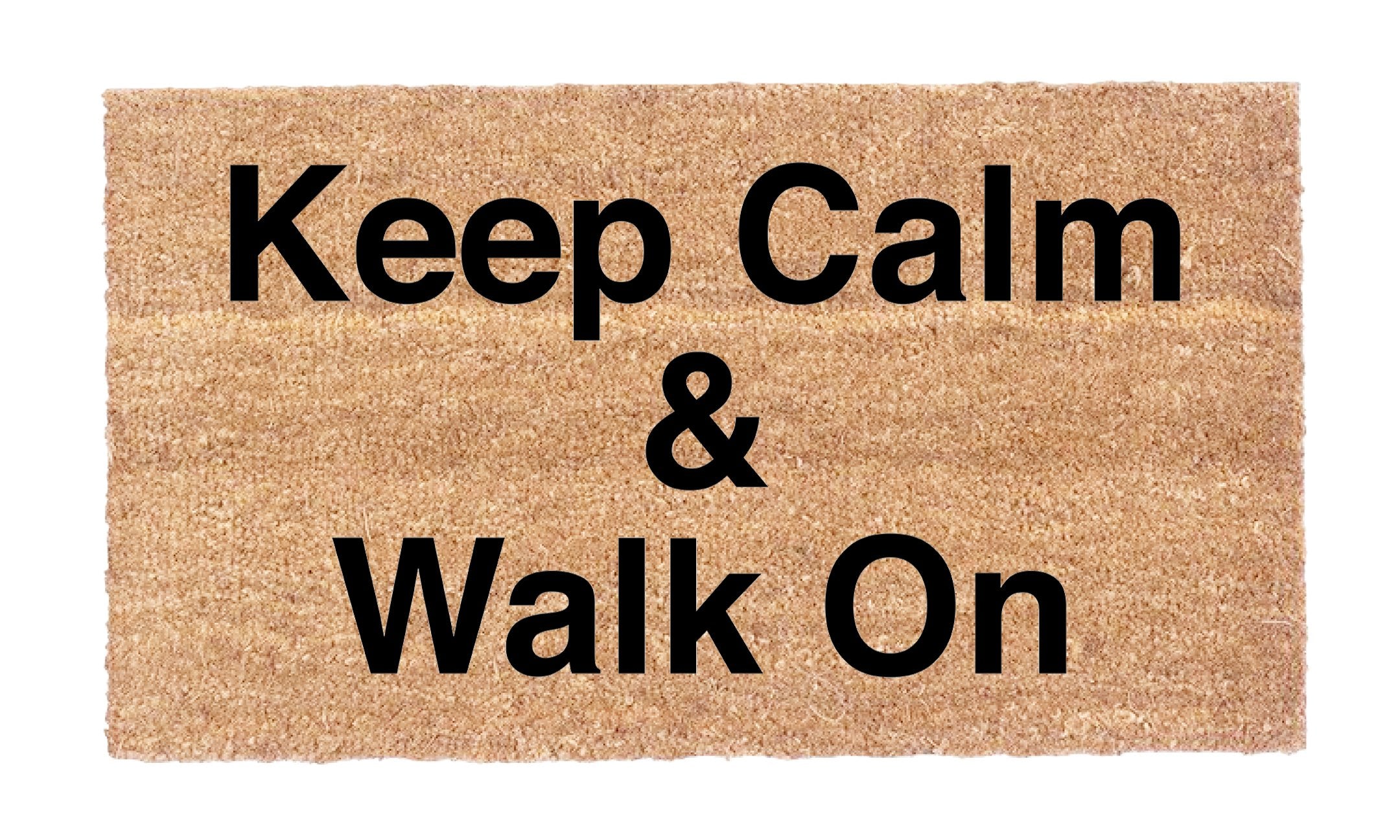 Keep Calm & Walk On – Mat Supplier Group Keep Calm & Walk On – Mat Supplier Group