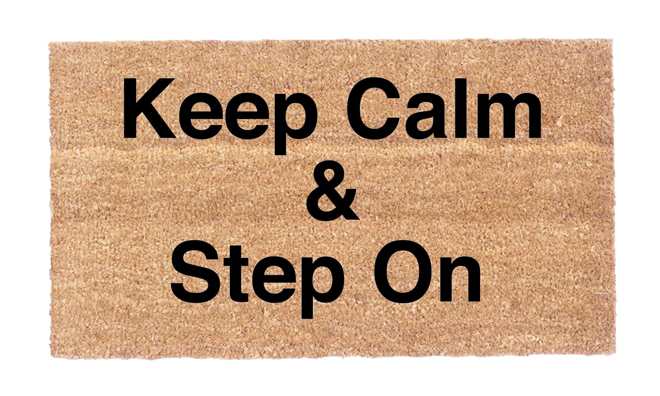 Keep Calm & Step On – Mat Supplier Group