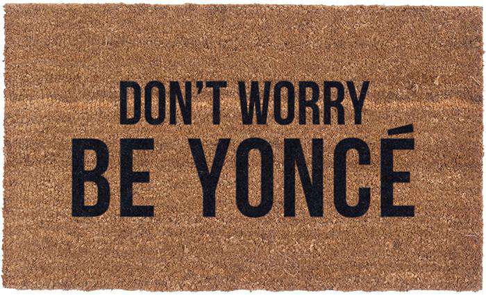 Vinyl Back Doormat | Don't Worry Be Yonce | Coir Doormat | Funny ...