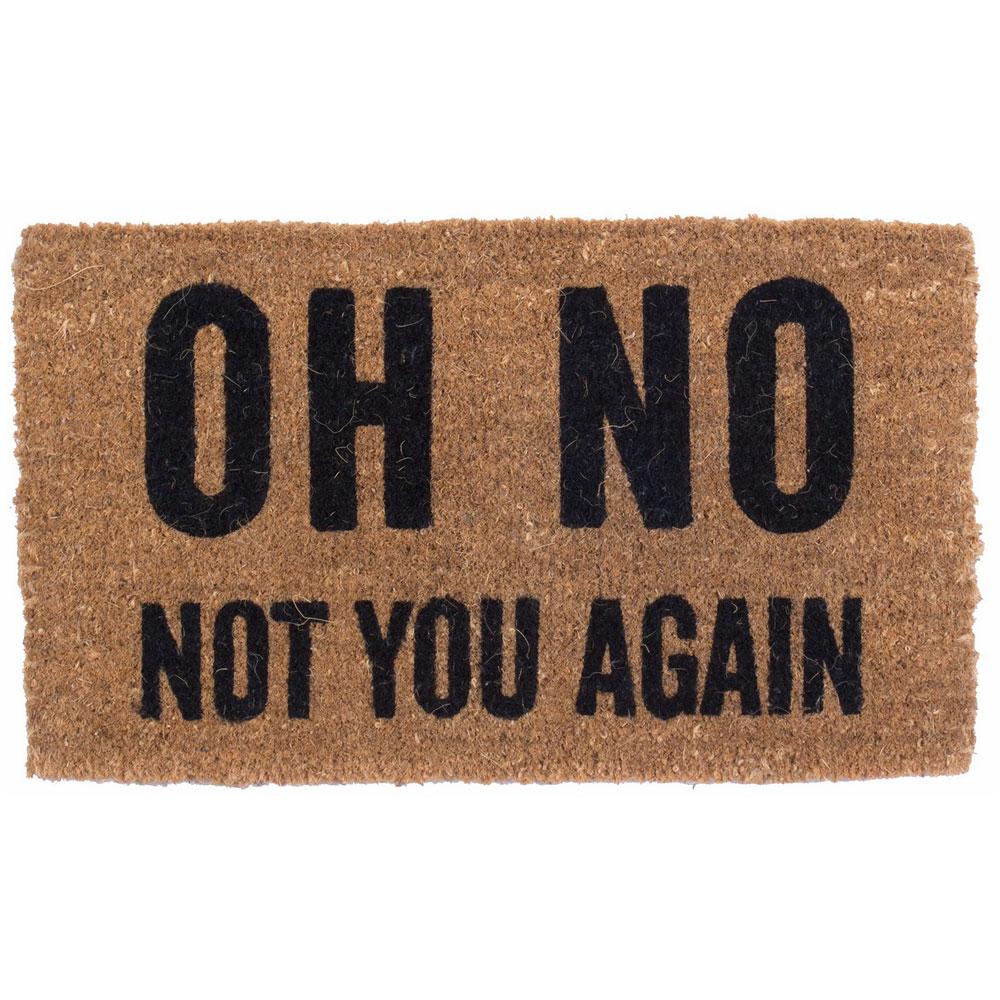 Oh No Not You Again Design Coco Doormats by Coco Mats N More – Mat ...