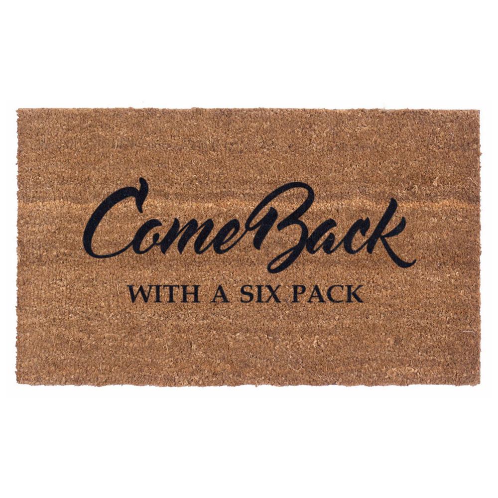 Come Back with a Six Pack Design Coco Doormats by Coco Mats N More ...